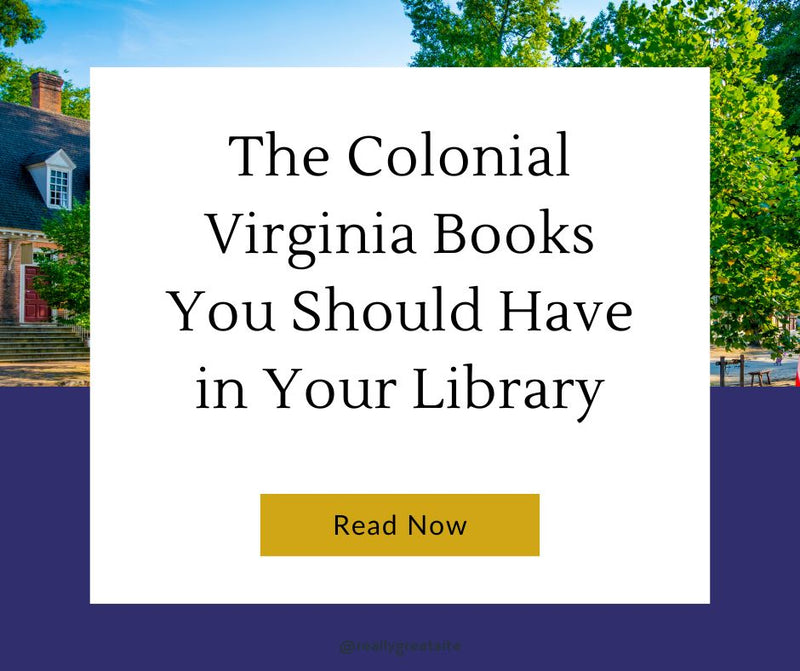 The Colonial Virginia Books You Should Have in Your Library – Heritage ...