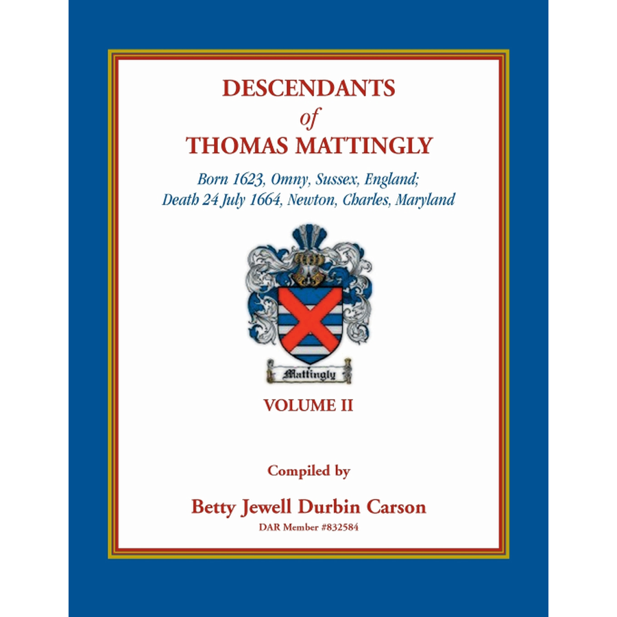 Descendants of Thomas Mattingly [3 volumes] – Heritage Books, Inc.