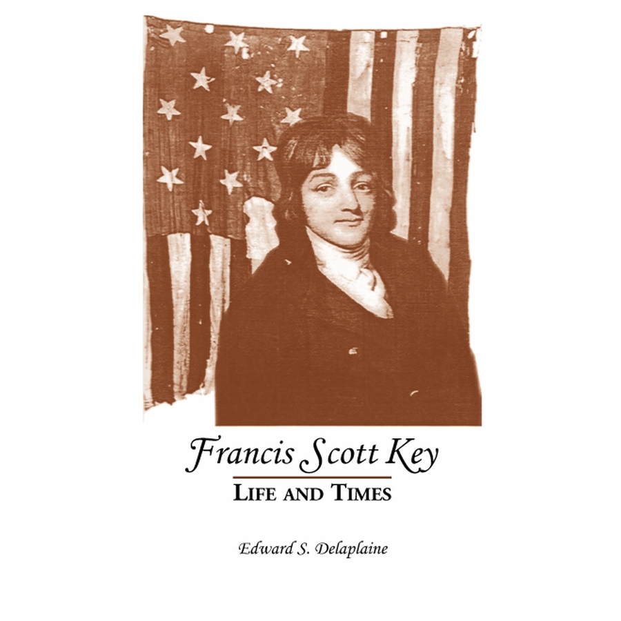 Francis Scott Key: Life and Times – Heritage Books, Inc.