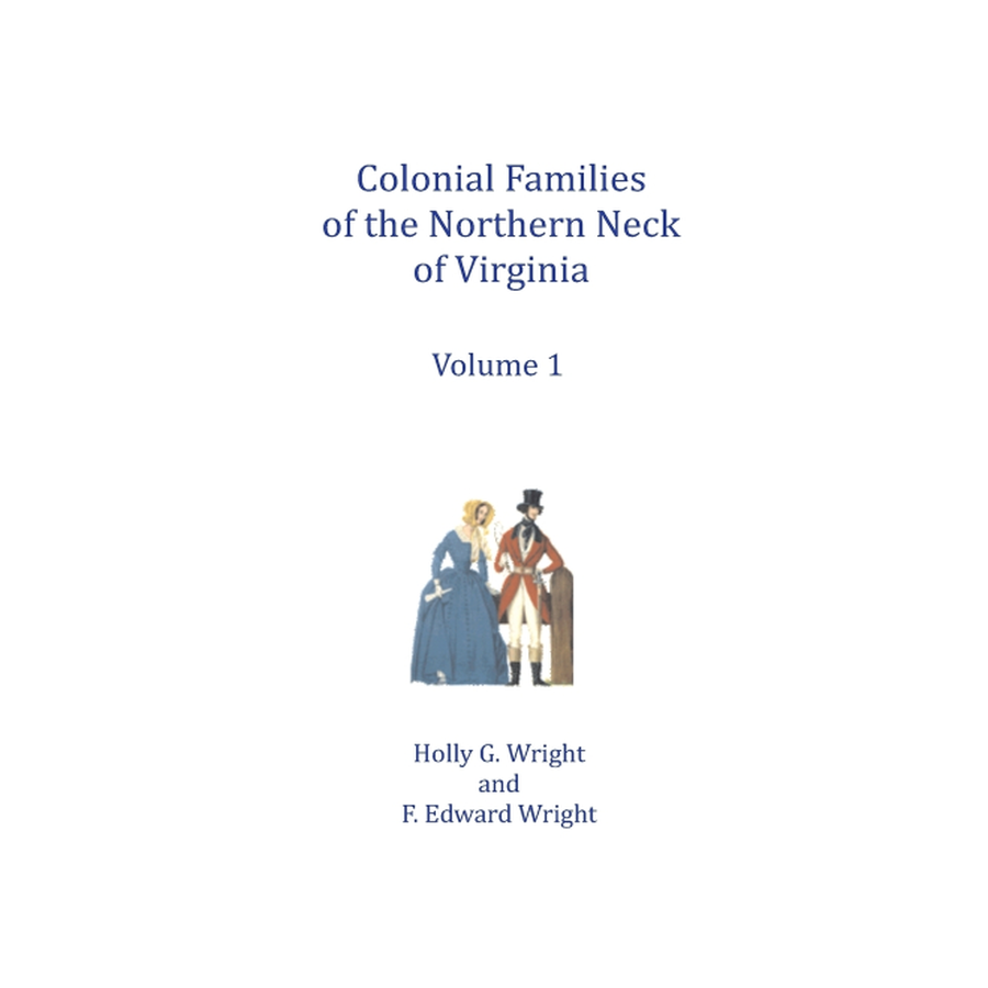 Colonial Families of the Northern Neck of Virginia, Volume 1 – Heritage ...