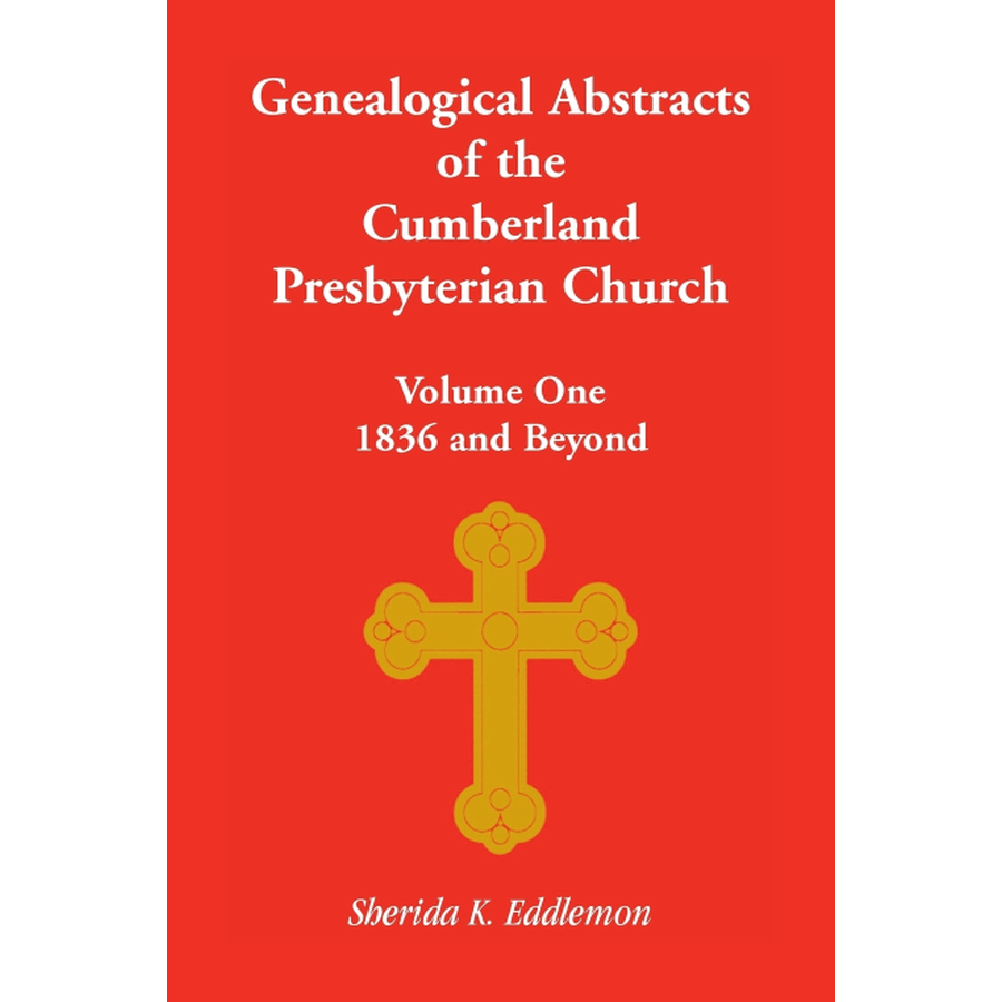 Cumberland Presbyterian Church, Volume One: 1836 and Beyond – Heritage ...
