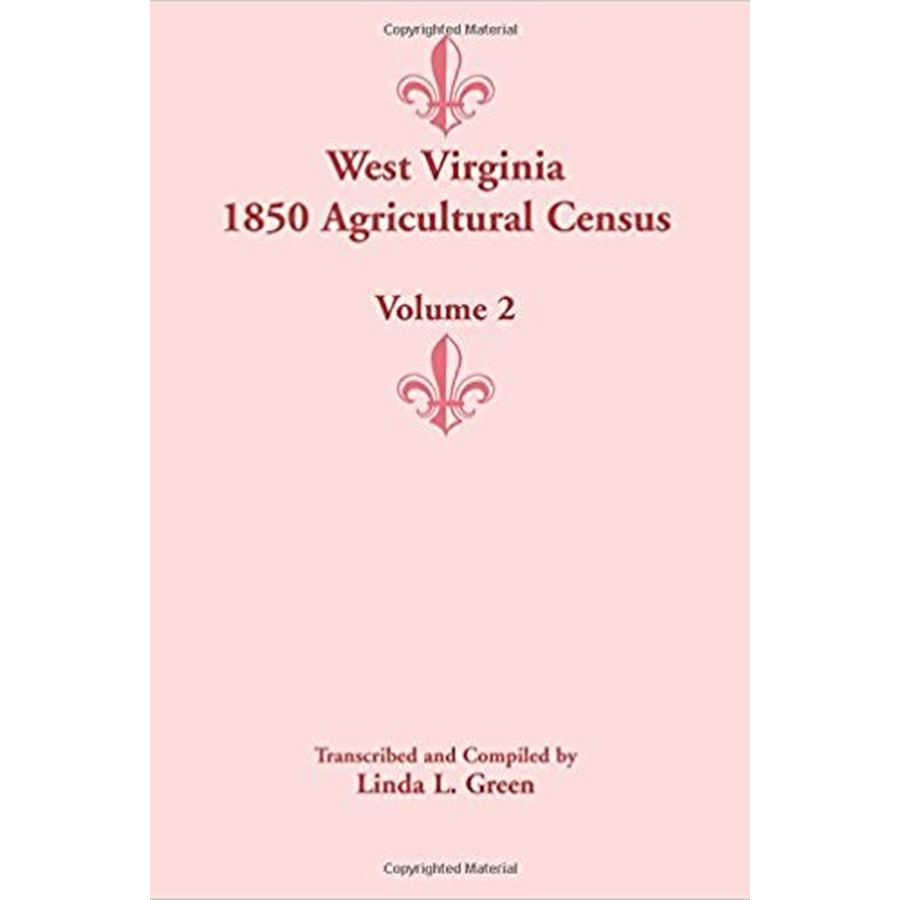 West Virginia 1850 Agricultural Census, Volume 2 – Heritage Books, Inc.