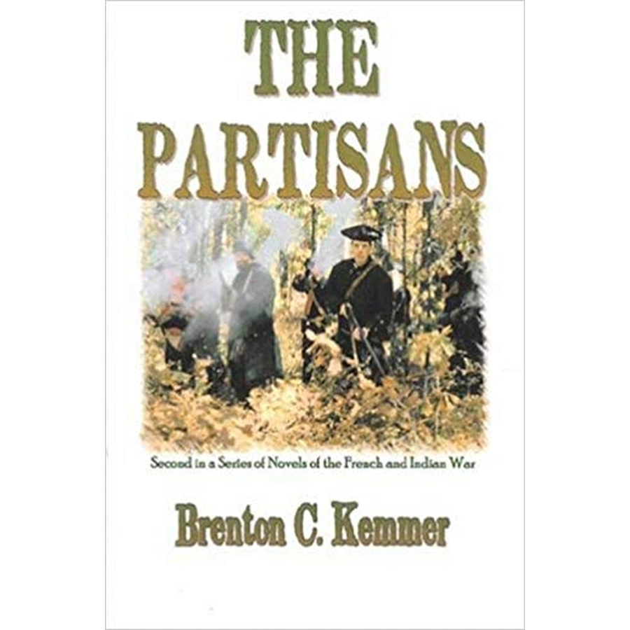 The Partisans: Second in a Series of Novels of the French and Indian W ...