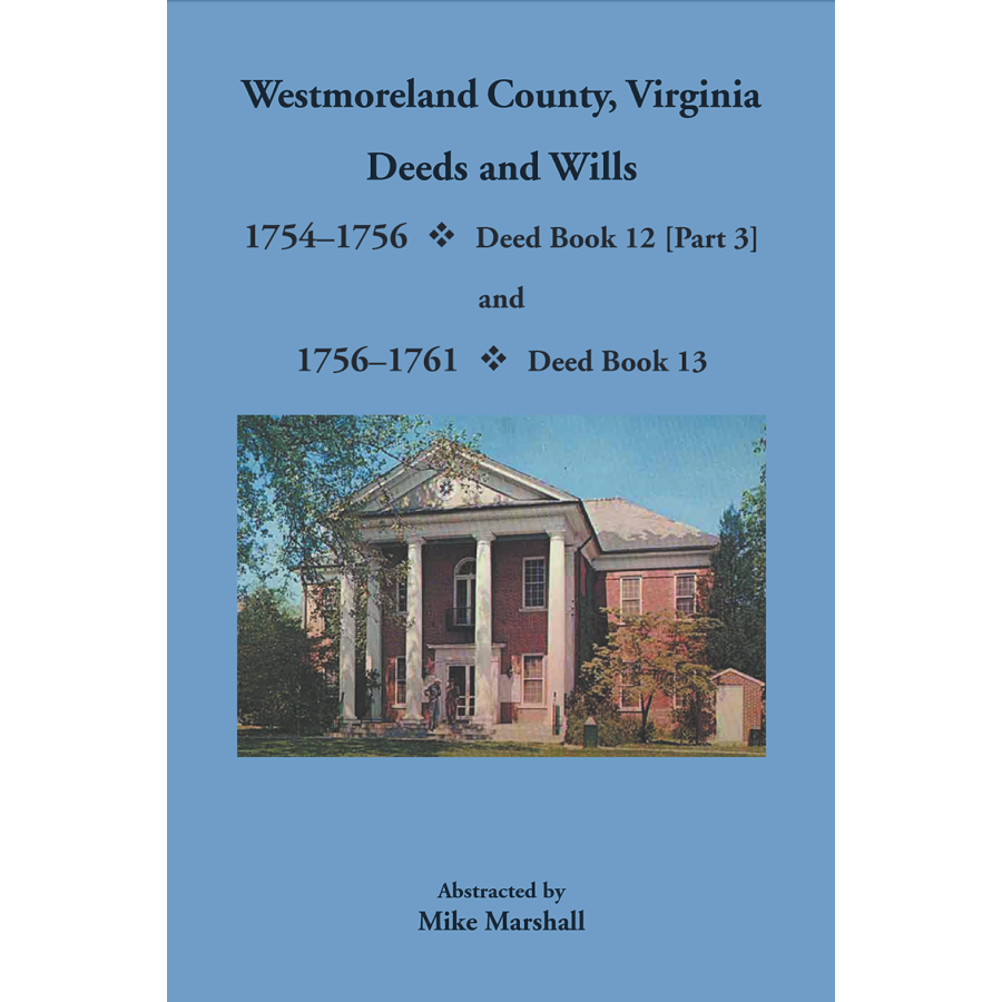 Westmoreland County, Virginia Deeds and Wills, Deed Book 12 [Part 3 ...