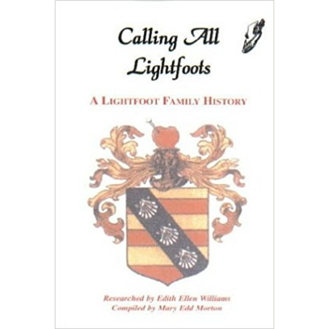 Calling All Lightfoots: The Lightfoot Family History – Heritage Books, Inc.