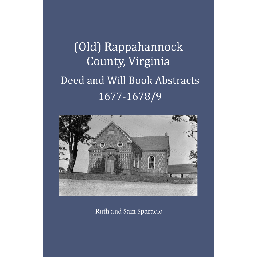 (Old) Rappahannock County, Virginia Deed and Will Book Abstracts, 1677 ...