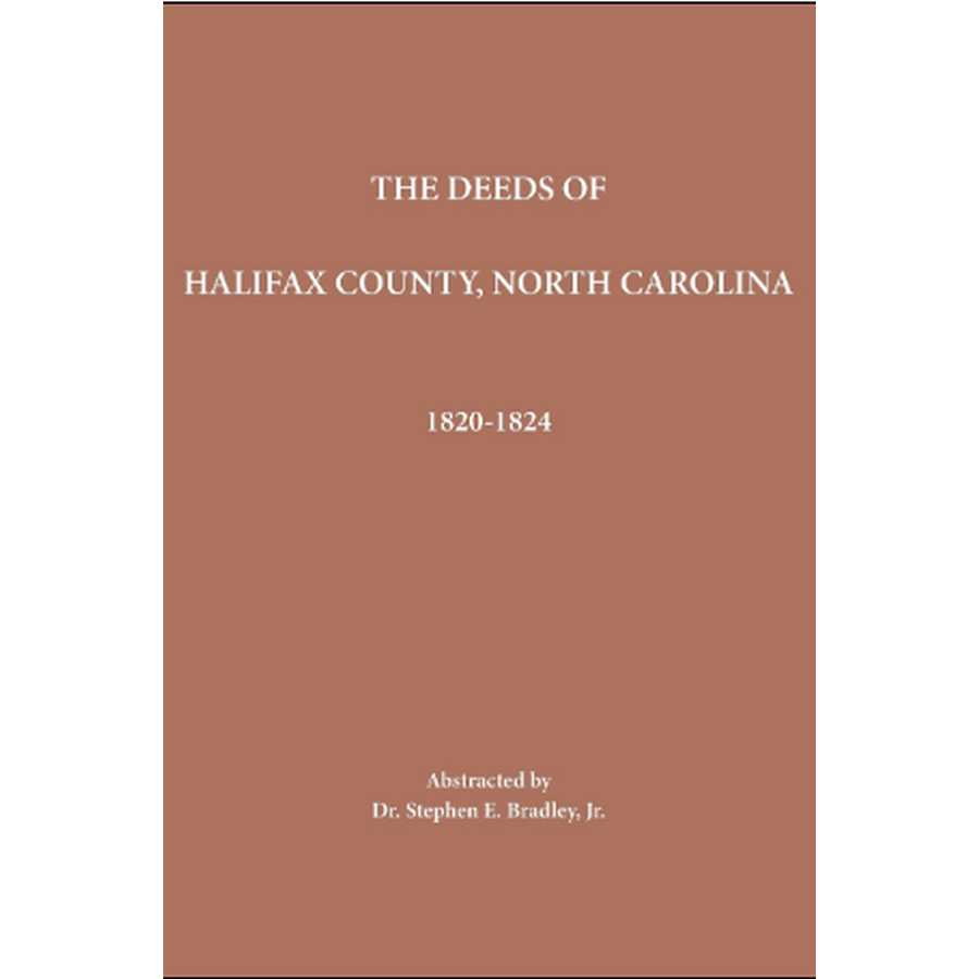 The Deeds of Halifax County, North Carolina 1820-1824 – Heritage Books ...