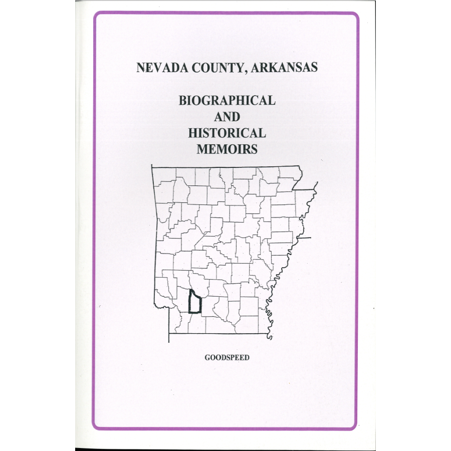 Nevada County, Arkansas Biographical and Historical Memoirs – Heritage ...