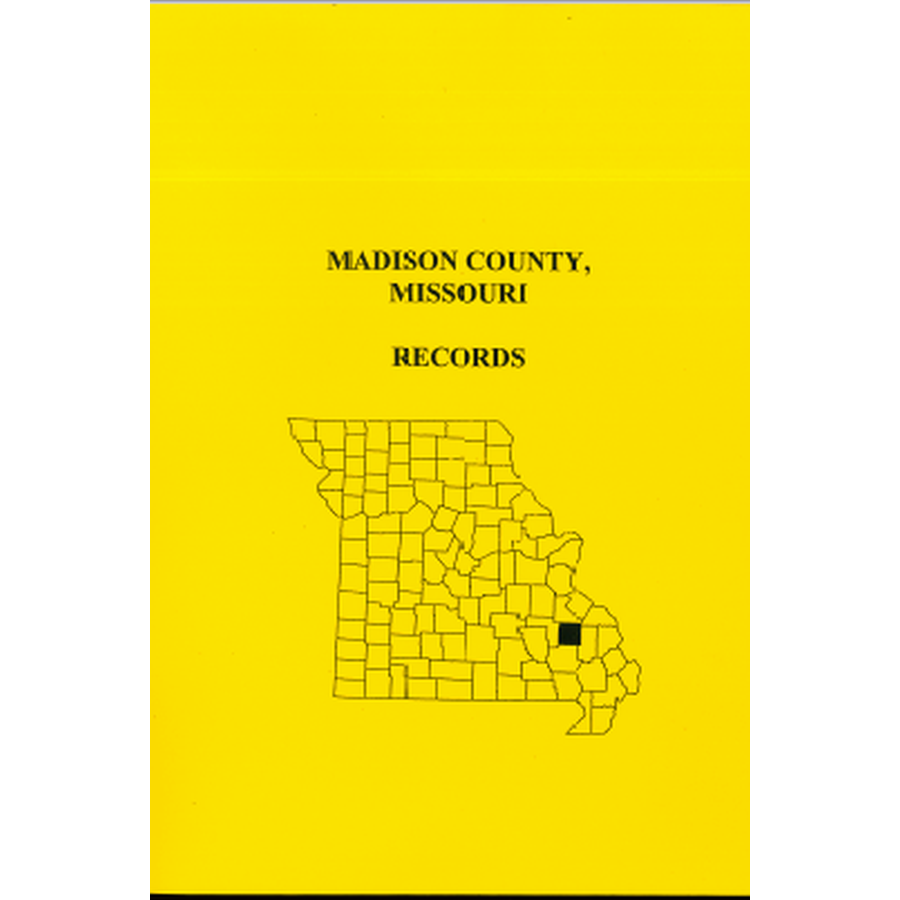 Madison County, Missouri Records – Heritage Books, Inc.