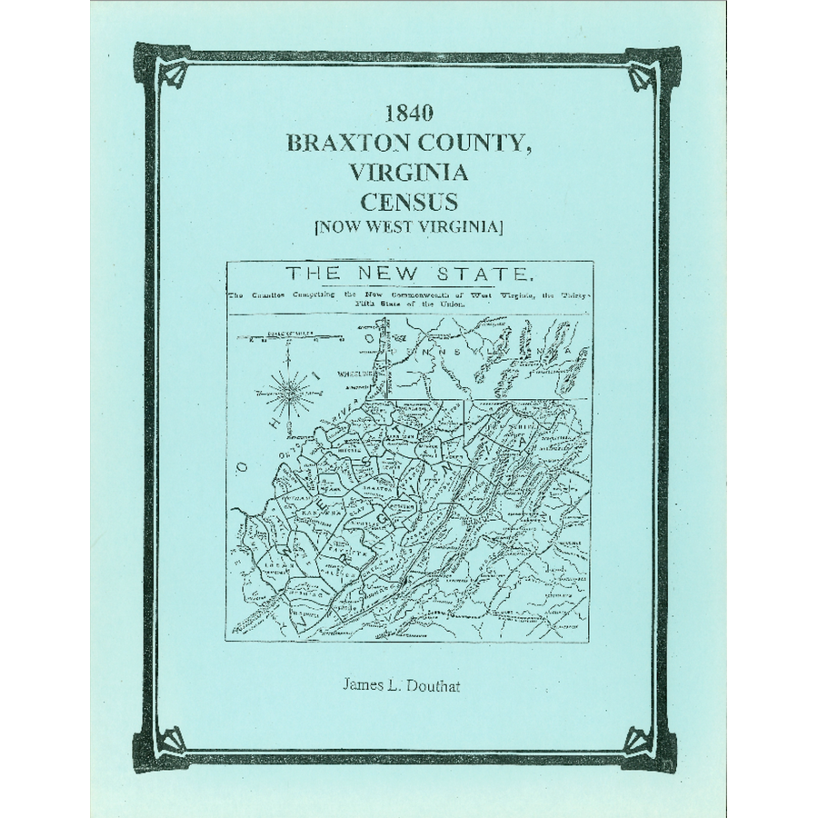1840 Braxton County, [West] Virginia Census – Heritage Books, Inc.