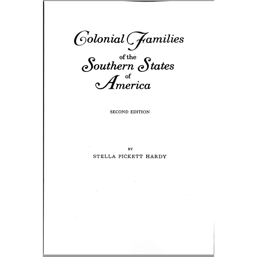 Colonial Families of the Southern States of America, 2nd edition ...