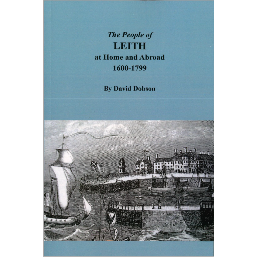 The People of Leith at Home and Abroad, 1600-1799 – Heritage Books, Inc.