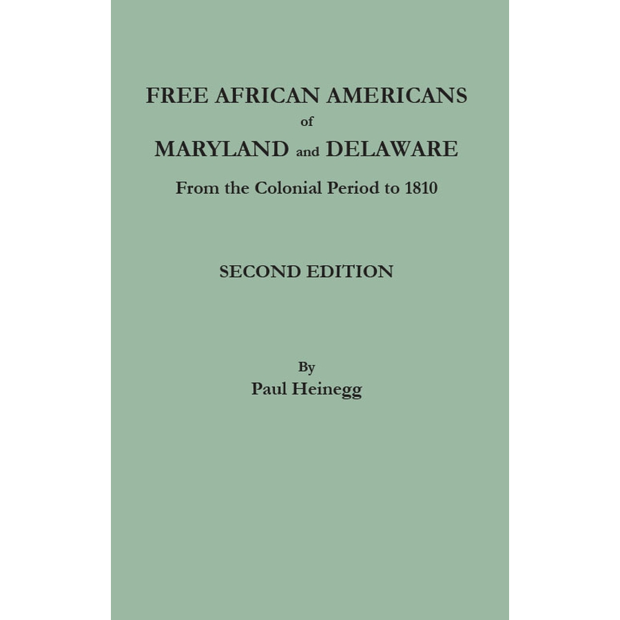 Free African Americans of Maryland and Delaware from the Colonial Peri ...