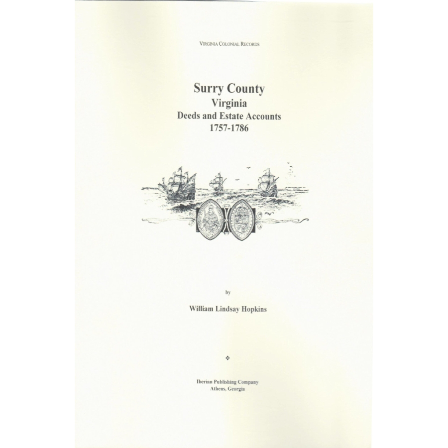 Surry County, Virginia Deeds and Estate Accounts, 1757-1787 – Heritage ...