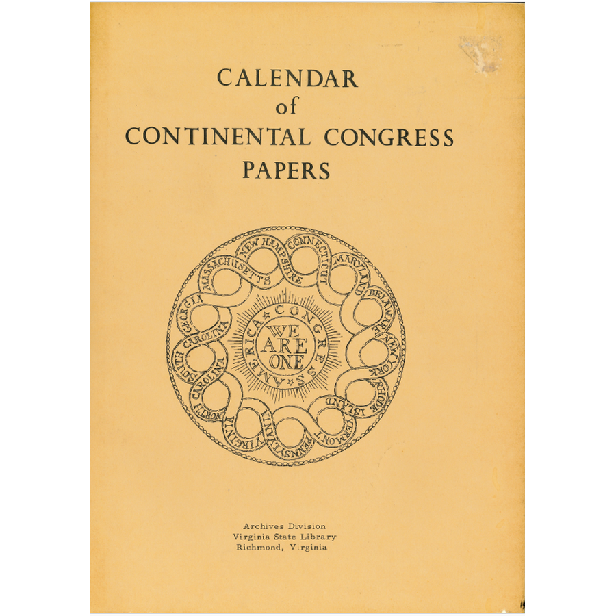 Calendar of Continental Congress Papers [relating to Virginia ...