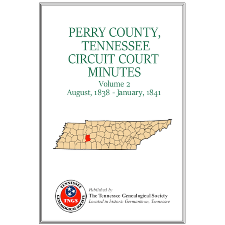 Perry County, Tennessee Court Minutes, Volume 2, 1838-1841 – Heritage ...