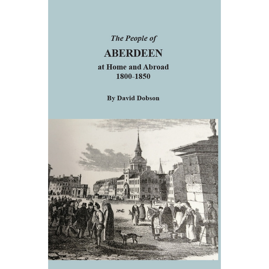 The People of Aberdeen at Home and Abroad – Heritage Books, Inc.